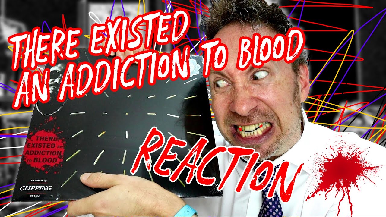 Clipping - There Existed an Addiction to Blood | Producer Reaction ...