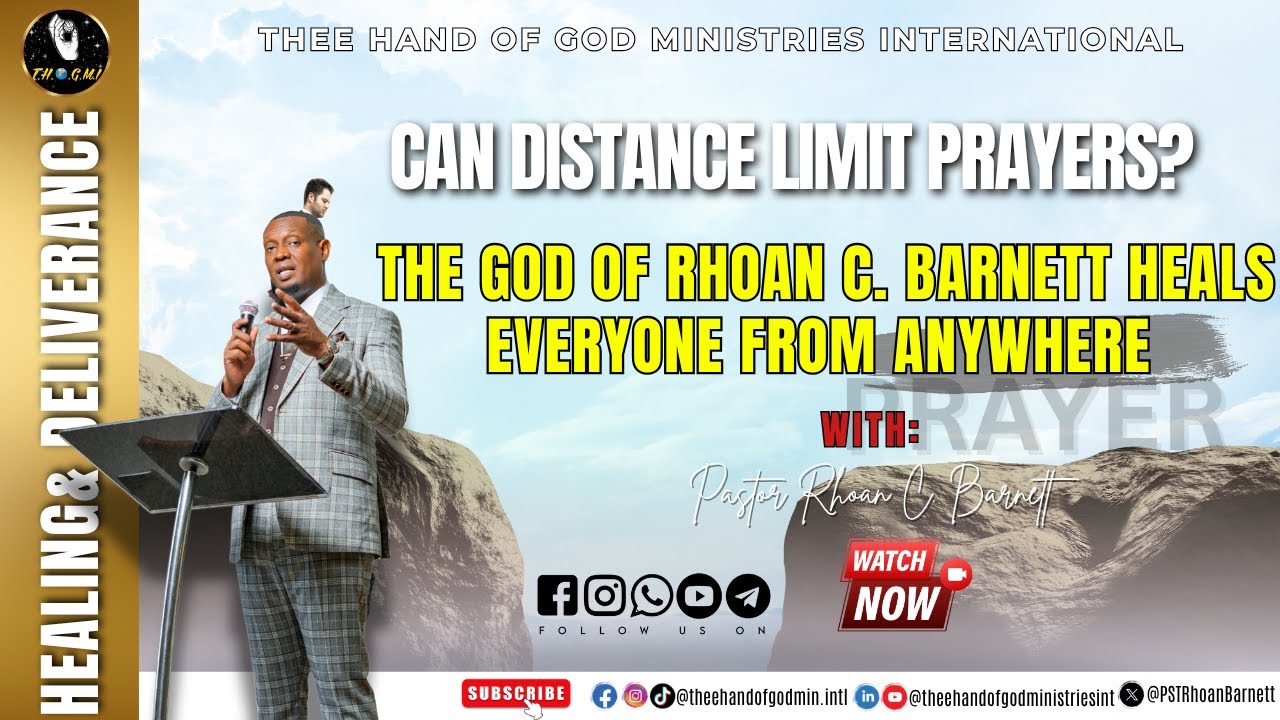 Can distance limit prayers? The God of Rhoan C. Barnett heals everyone ...