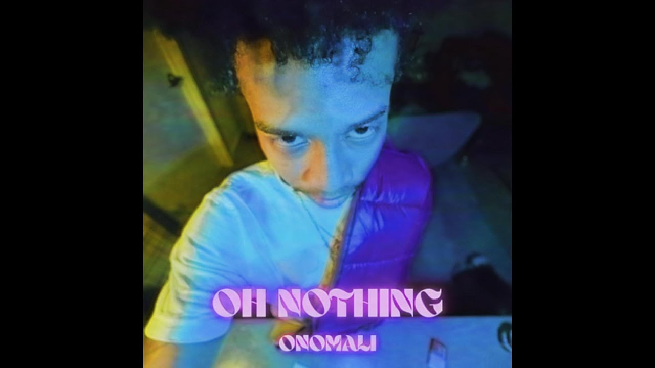 ONOMALI - Oh Nothing [Official Audio] Prod. Alfautheproducer - YouTube