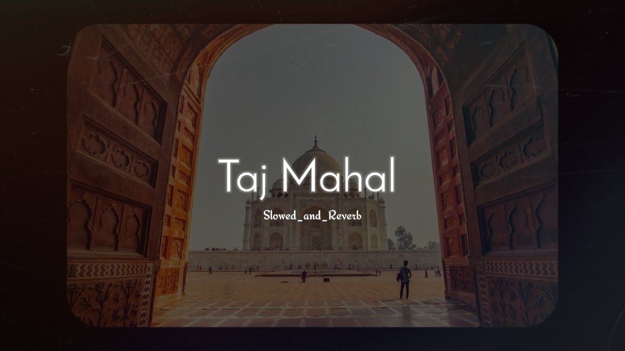 Slowed Reverb - Taj Mahal _ Jass Manak | So Sweet | - YouTube