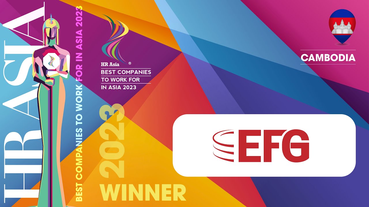 EFG EXPRESS FOOD GROUP CO ,LTD - 2023 Cambodia HR Asia Best Companies ...