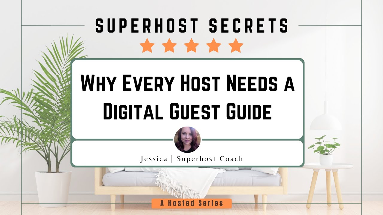 Superhost Secrets | Why Every Host Needs a Digital Guest Guide - YouTube