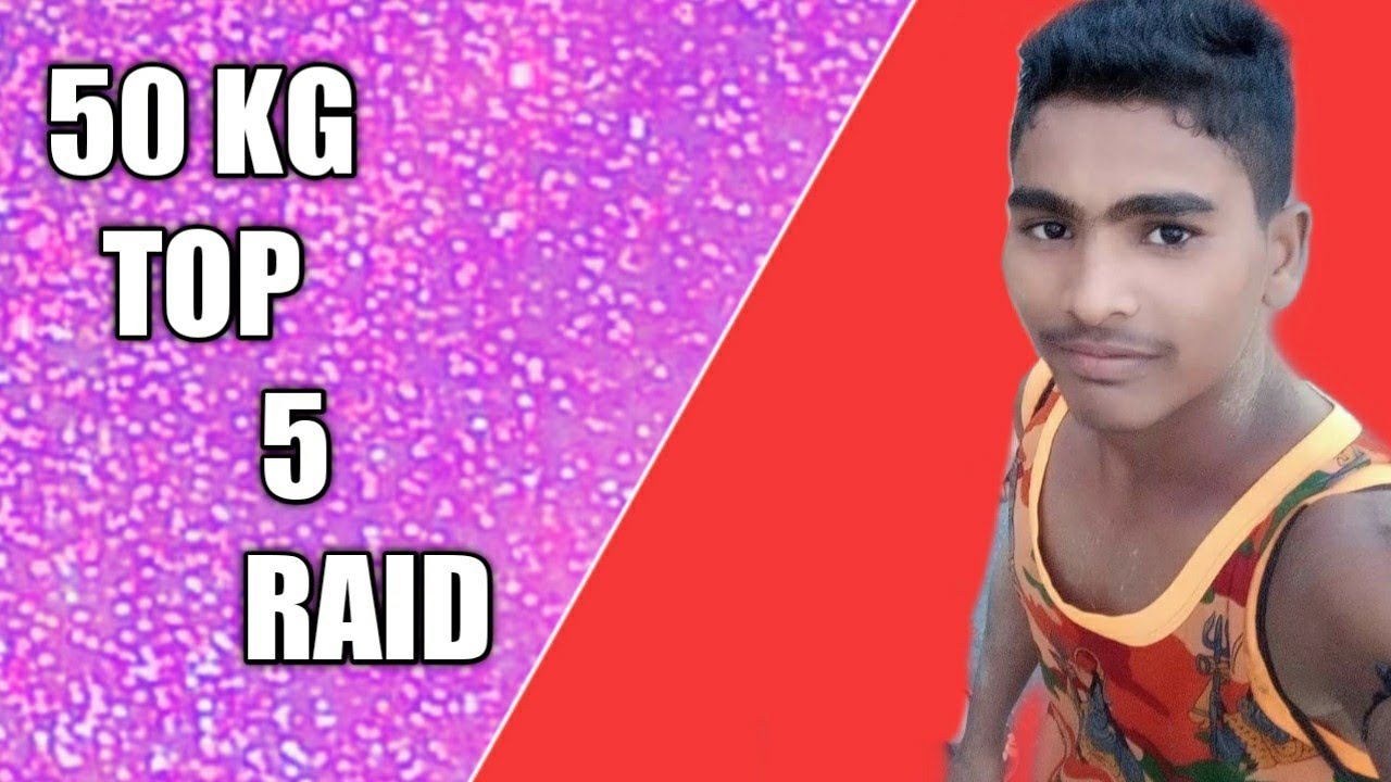 Top 5 Raid 50 kg हरियाणा के स्टार - YouTube