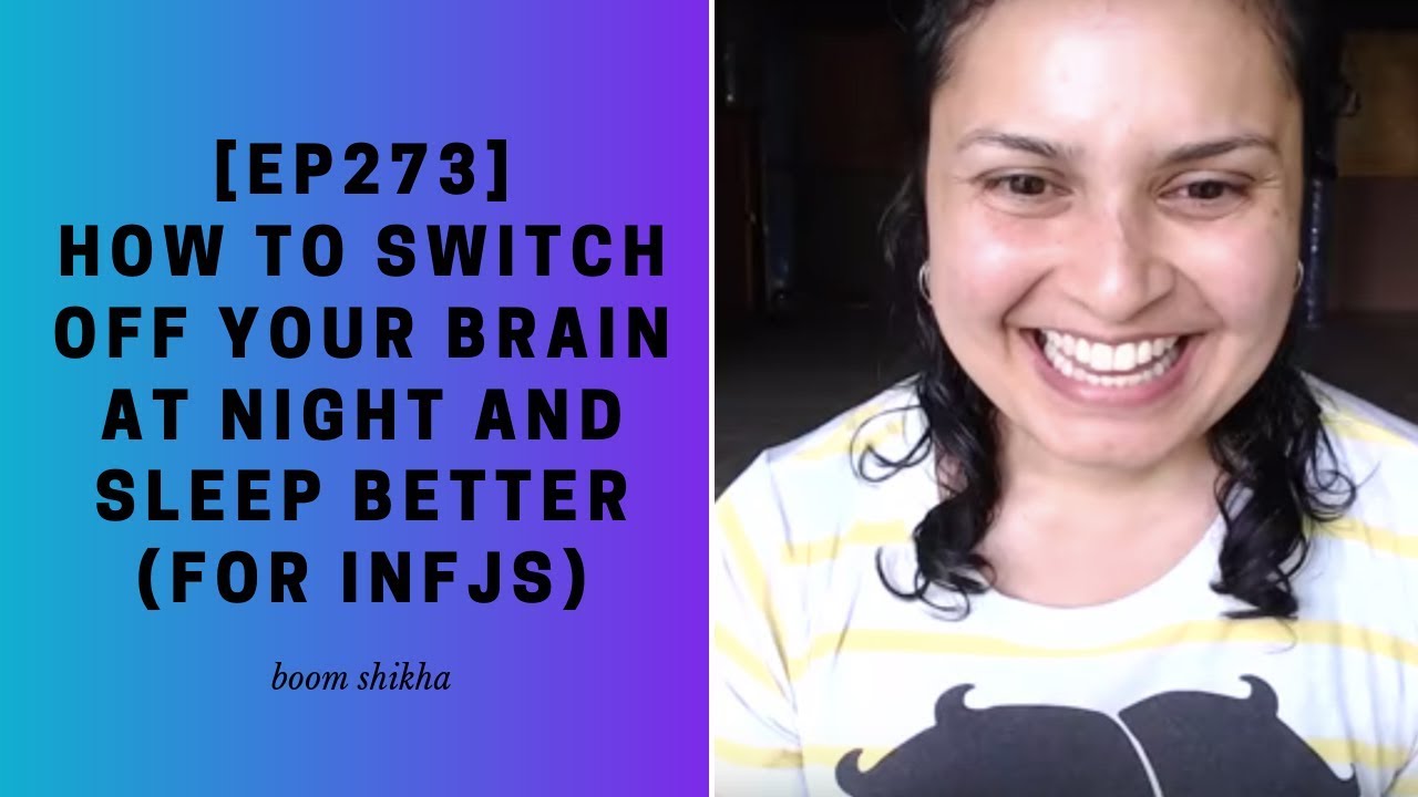 How To Switch Off Your Brain At Night And Sleep Better (For INFJs ...