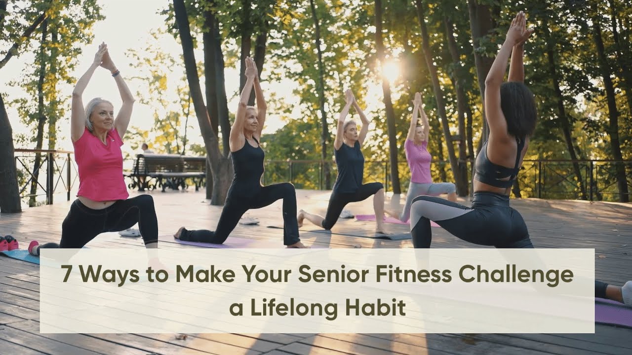 7 Ways to Make Your Senior Fitness Challenge a Lifelong Habit7️⃣ 👵👴🔄⏳🏋️ ...