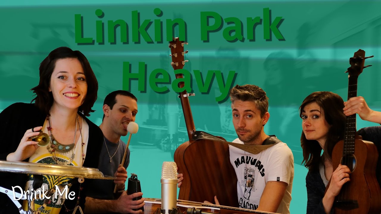 Heavy (Linkin Park) Cover by Drink Me - YouTube