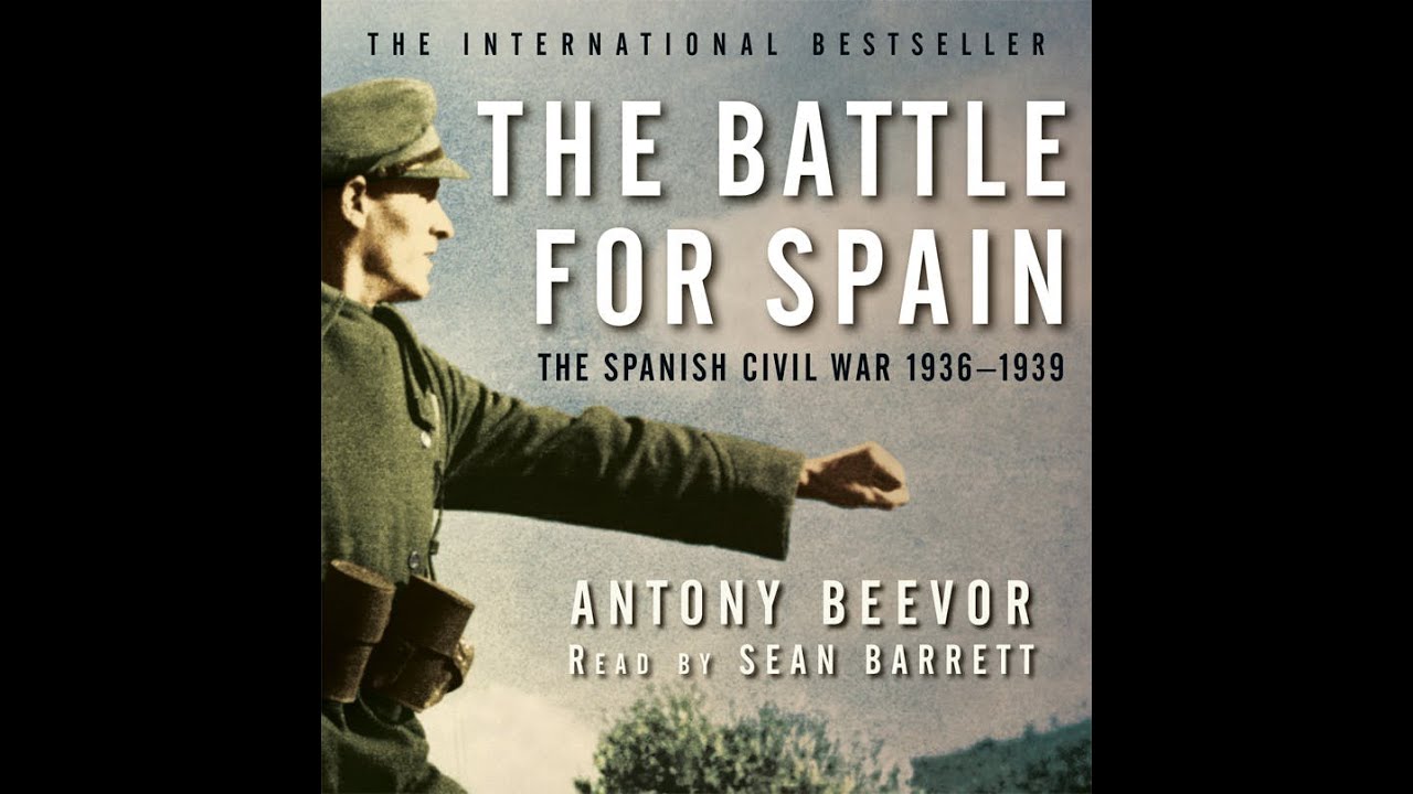 Book Summary of The Battle for Spain The Spanish Civil War 1936 1939 ...