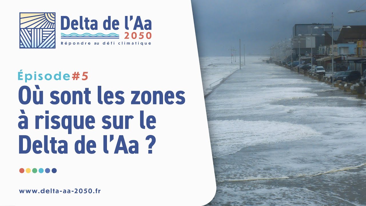 Delta de l'Aa 2050 | Où sont les zones à risques ? | Ep.5/7 - YouTube