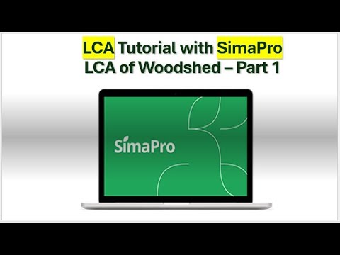 LCA tutorial with SimaPro - LCA of Woodshed - Part 1 - YouTube