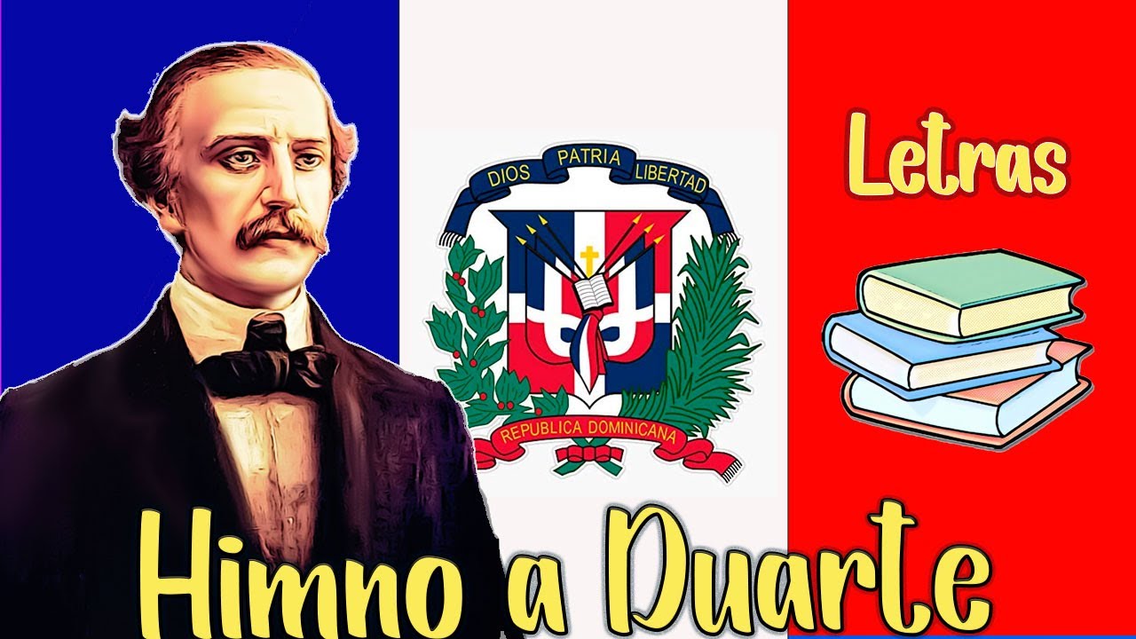 HIMNO A JUAN PABLO DUARTE - LETRAS - YouTube