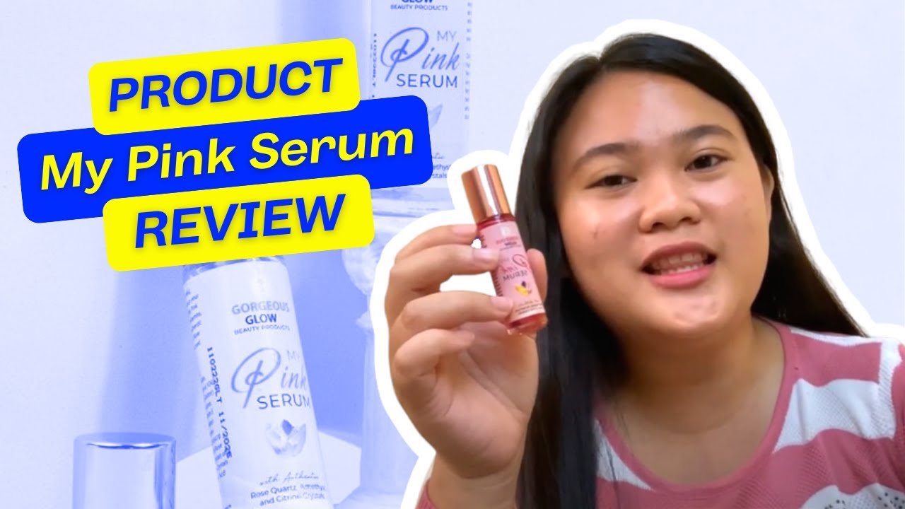 GORGEOUS GLOW My Pink Serum | Makeup Review | 0178 - YouTube
