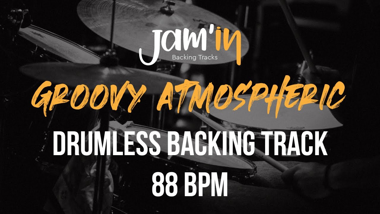 Groovy Atmospheric Drumless Backing Track 88 BPM - YouTube
