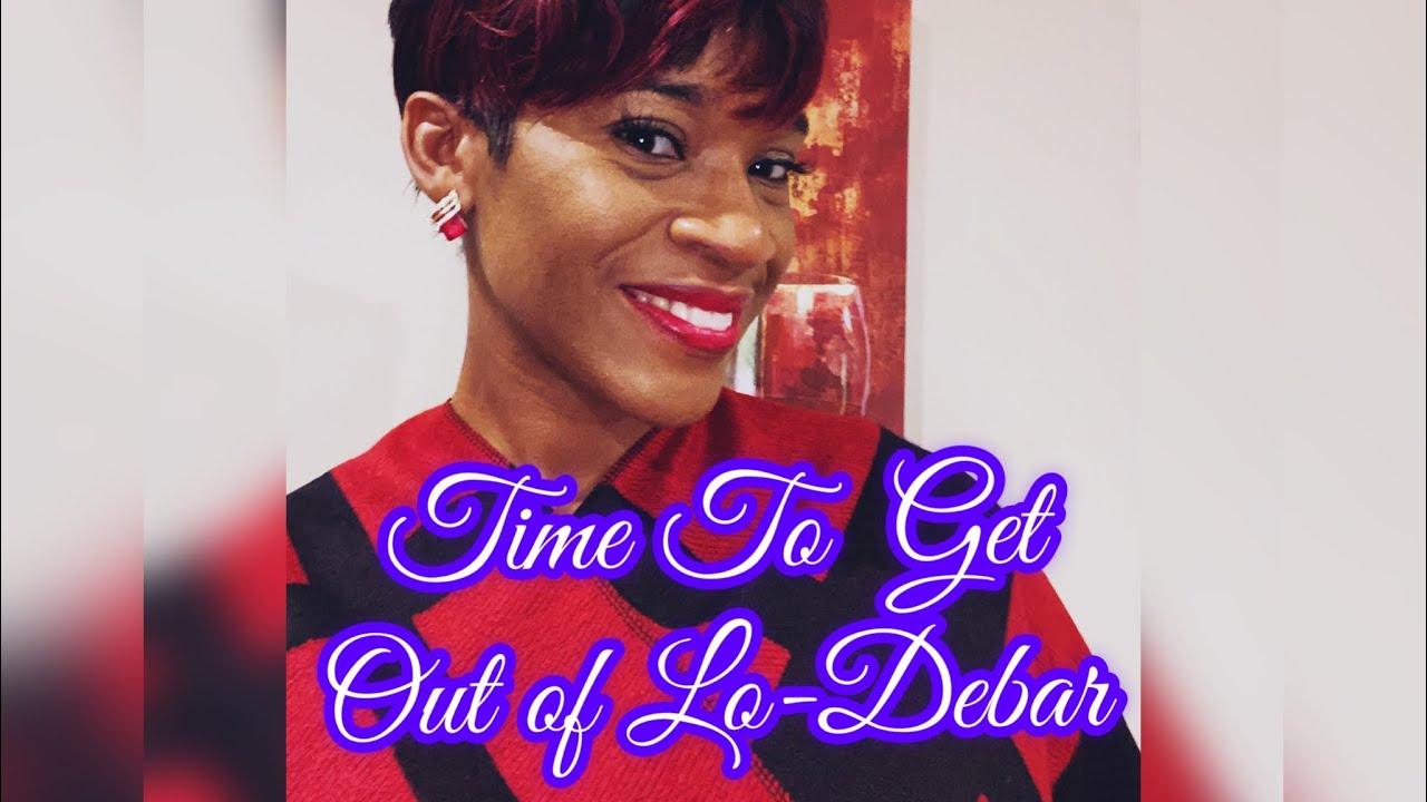 Get out of Lo-debar by Evangelist/Prophetess Laphen Haye. (Sermon ...