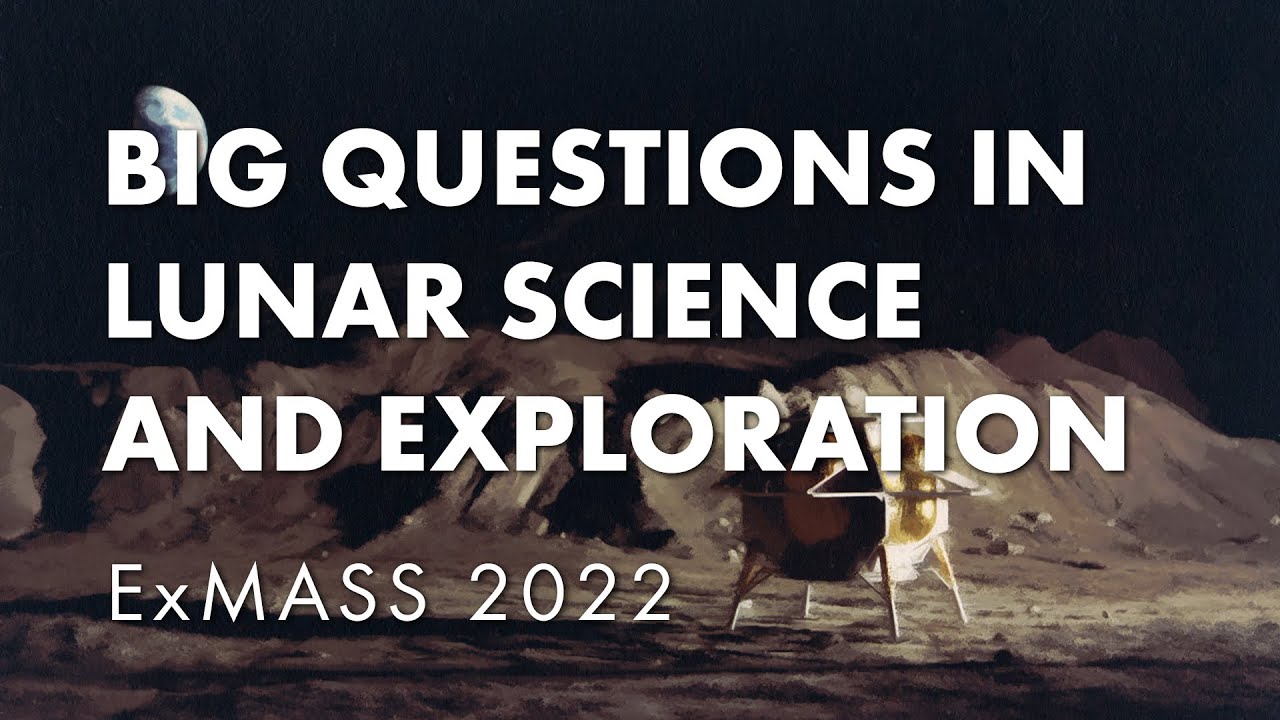 Big Questions in Lunar Science and Exploration - YouTube