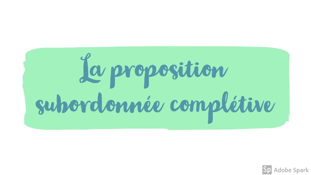La proposition subordonnée complétive. - YouTube