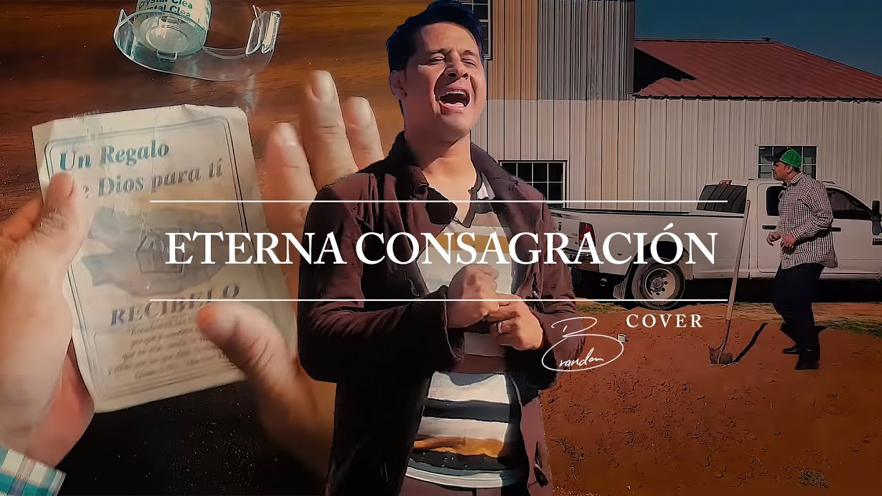 Brandon Echavarria - Eterna Consagración - YouTube