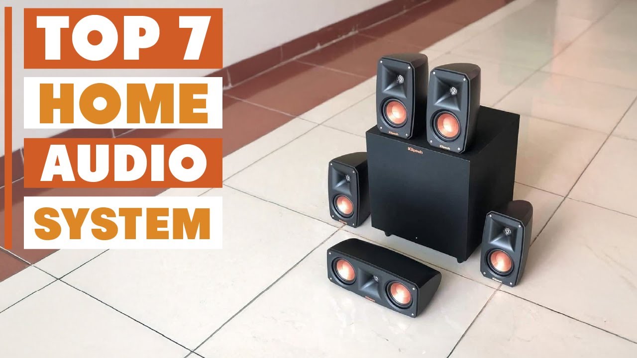 7 Best Home Audio System for Superior Sound Quality - YouTube