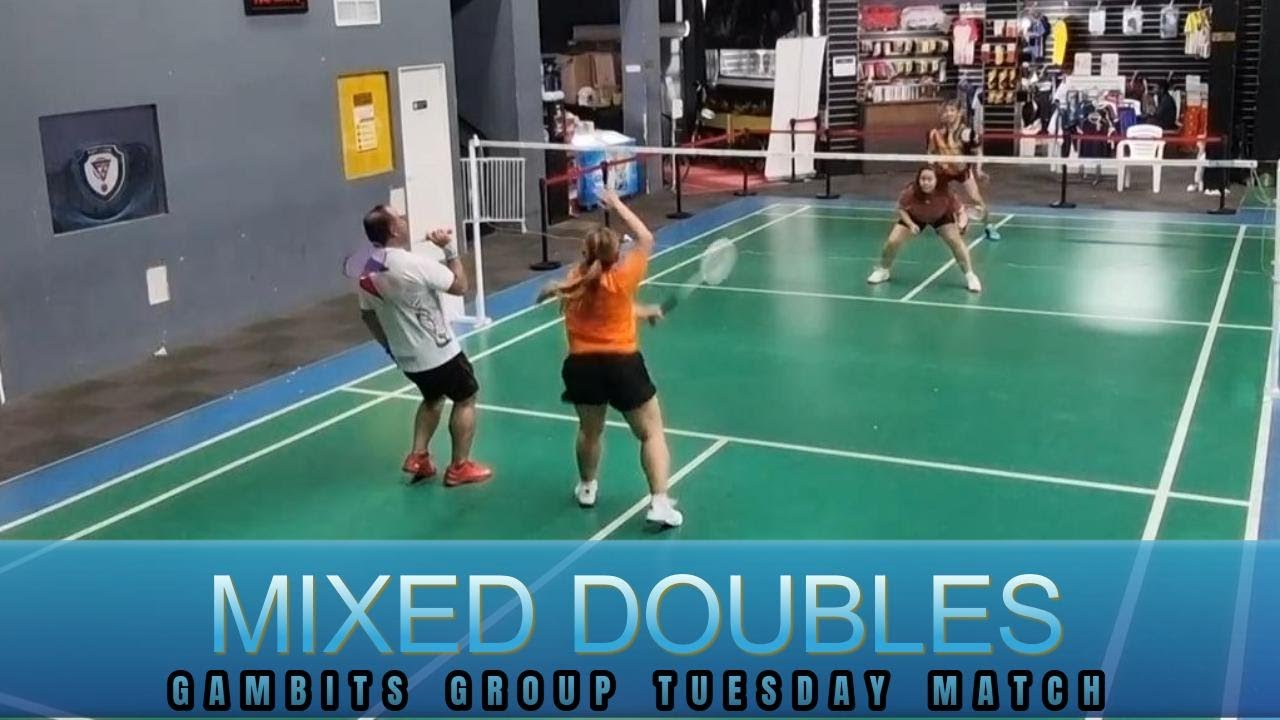 GAMBITS GROUP TUESDAY MATCH MIXED DOUBLES DARREN & MELODY VS BLAINE ...