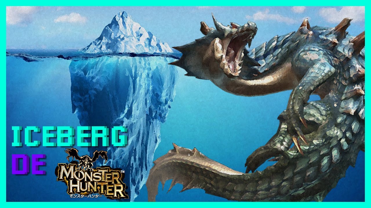 🏔️EL ICEBERG DE MONSTER HUNTER🏔️| PARTE 1 | ft.FelipeUbgc16 - YouTube