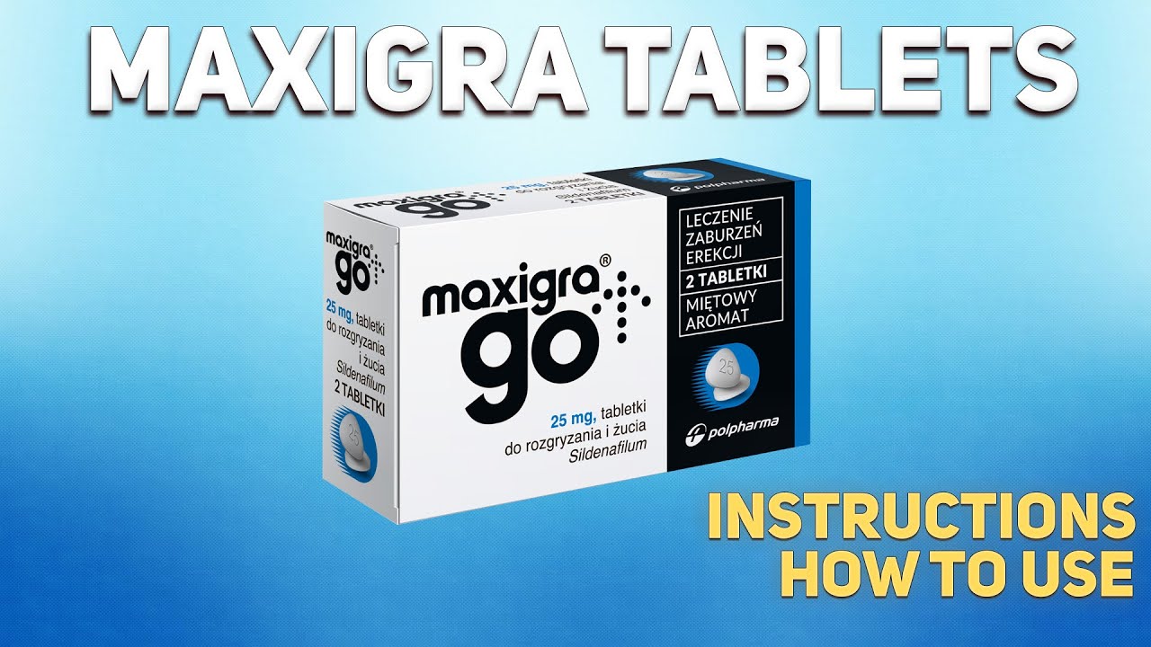 Maxigra tablets (Sildenafil) how to use: Uses, Dosage, Side Effects ...