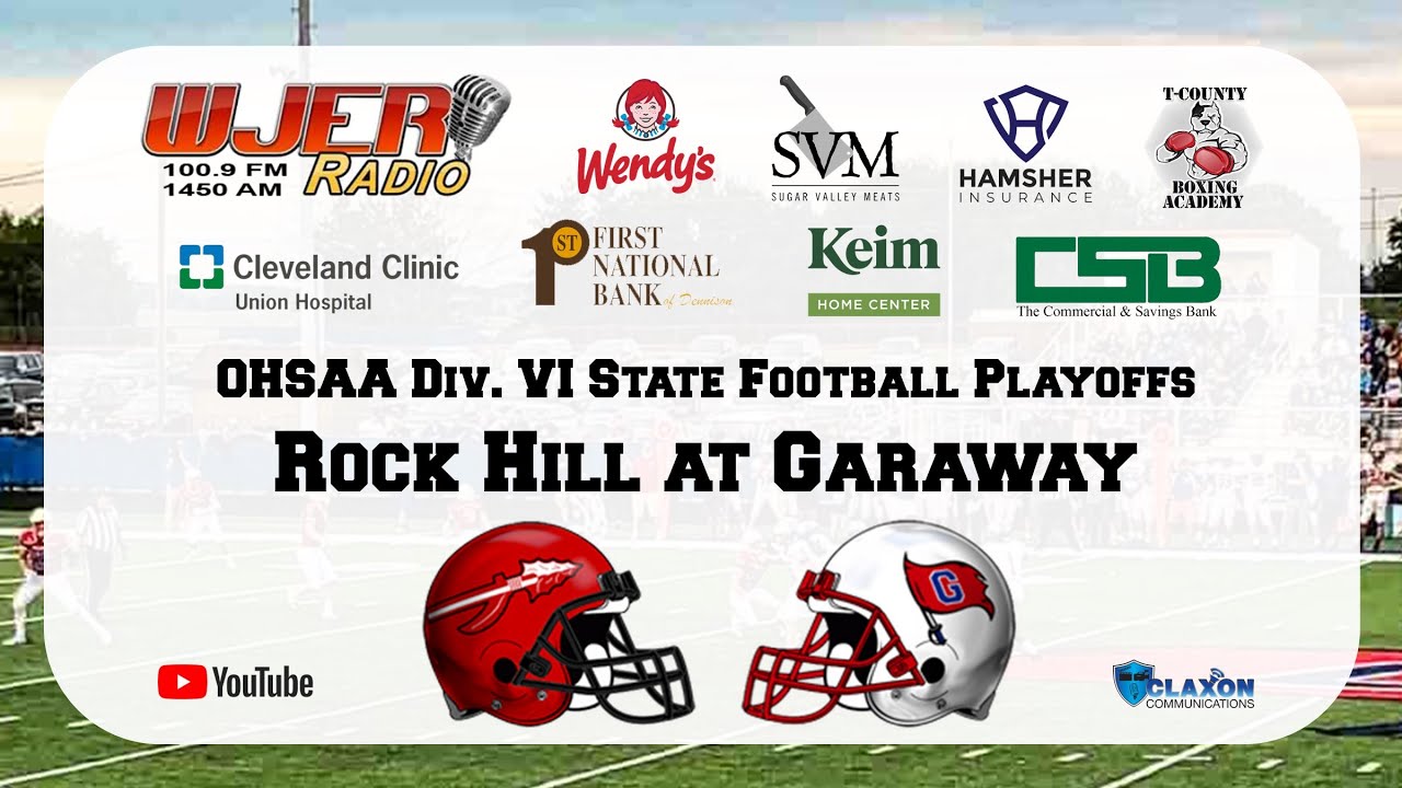 Rock Hill at Garaway - OHSAA Div. VI State Playoff Football from WJER ...