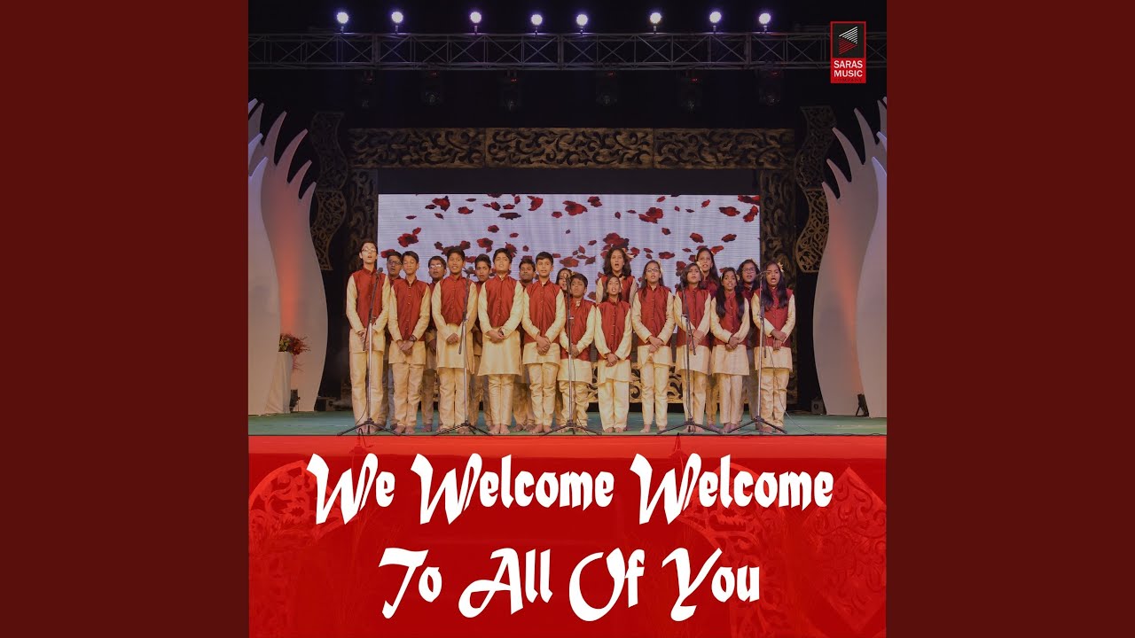 We Welcome Welcome to All of You - YouTube