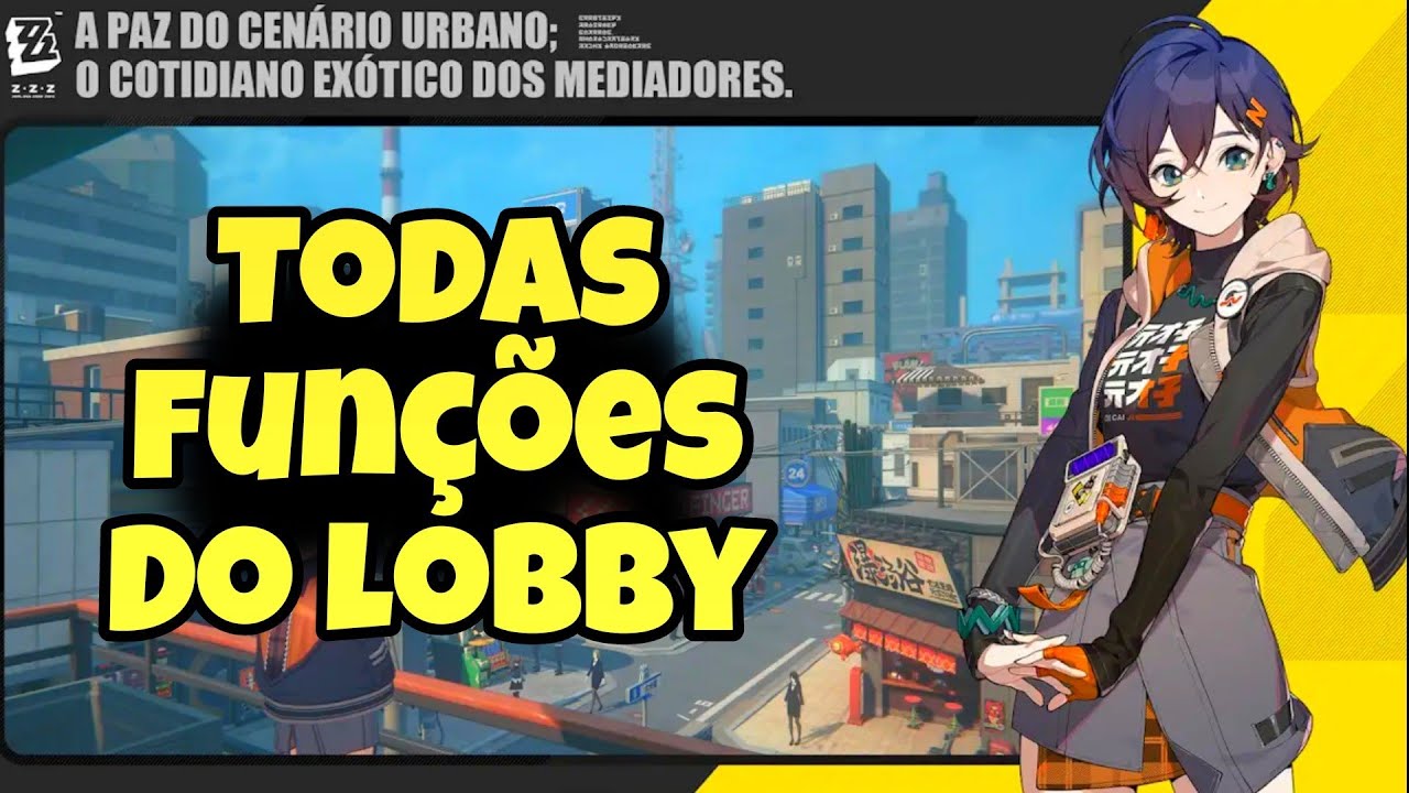 Funções do Lobby/Mundo/Mapa, Menu Game e Diárias, - Zenless Zone Zero ...