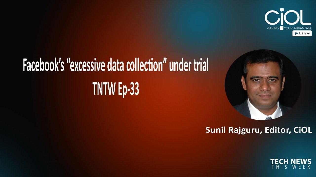 Facebook’s “excessive data collection” under trial: TNTW Ep-33 - YouTube