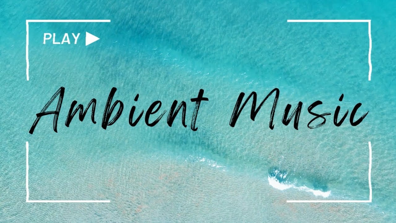 Ambient Music Mix to wrap up your day - YouTube