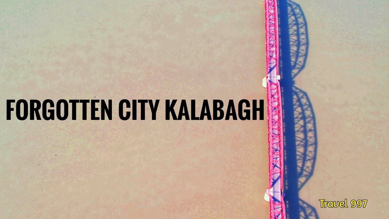 Kalabagh Mianwali Punjab | Forgotten City Kalabagh | Mianwali | Indus ...