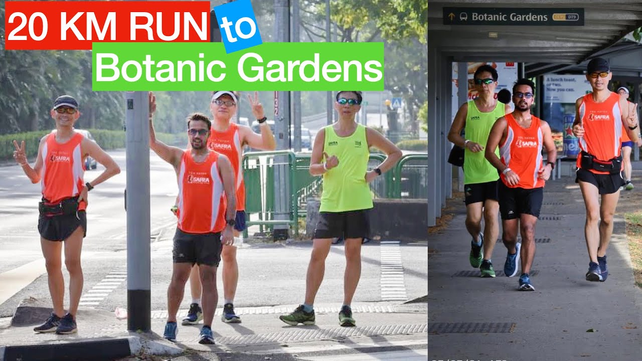 20 KM RUN to BOTANIC GARDENS - YouTube
