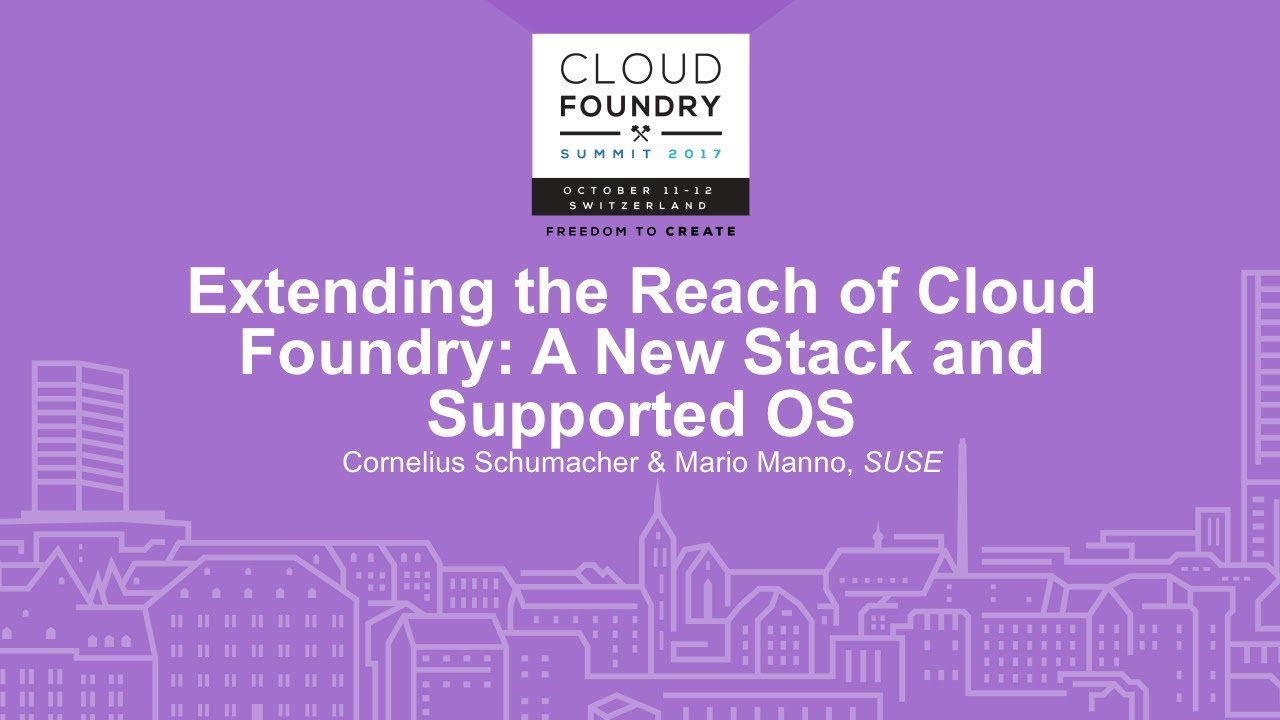 Extending the Reach of Cloud Foundry: A New Stack and Supported OS ...