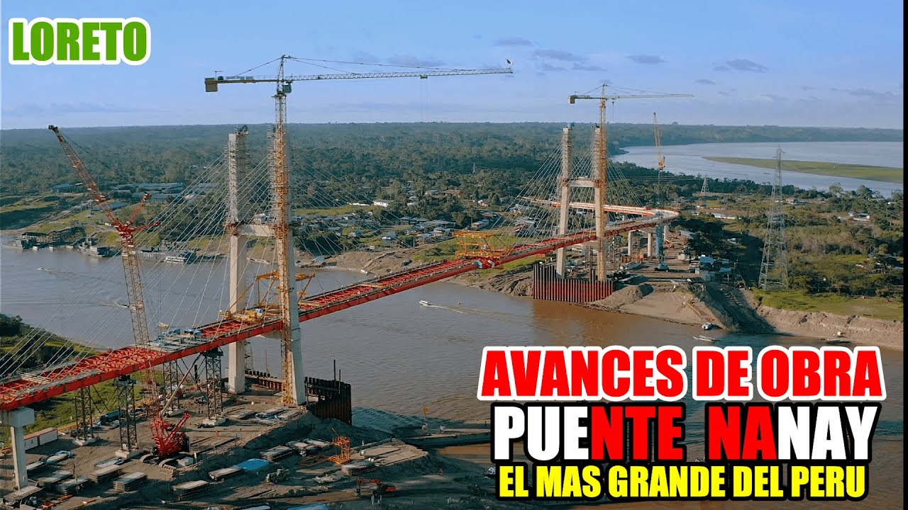 Avances de Obra a Octubre del Puente Nanay el Puente mas Largo del Peru ...