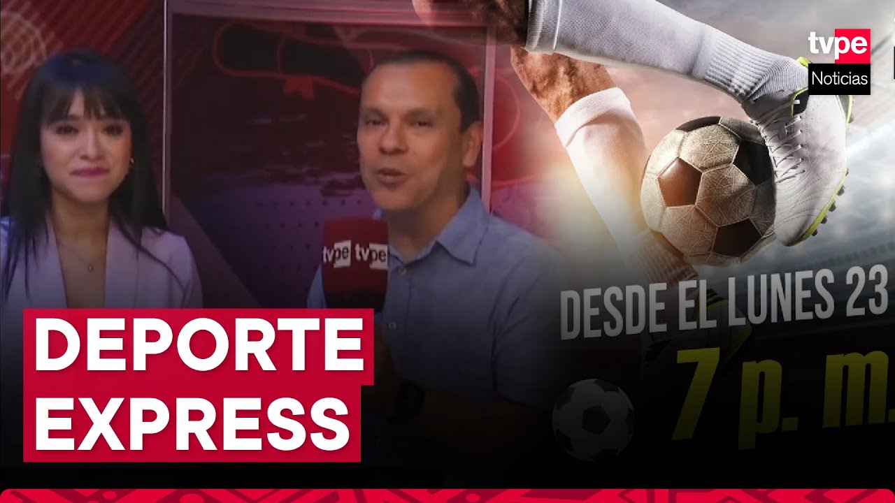 Deporte Express, de lunes a viernes a las 7 p. m., por TVPerú - YouTube
