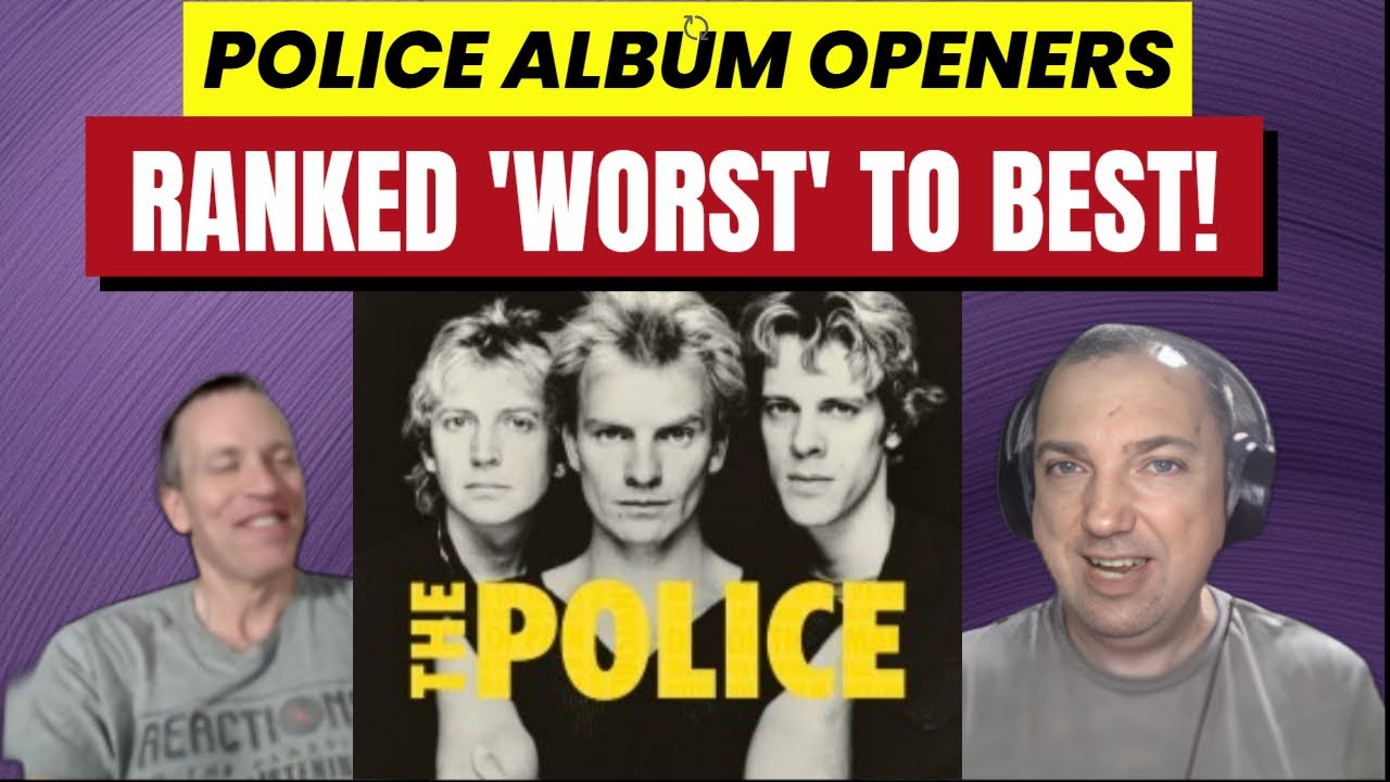 The Police Album Openers Ranked Worst to Best! - YouTube