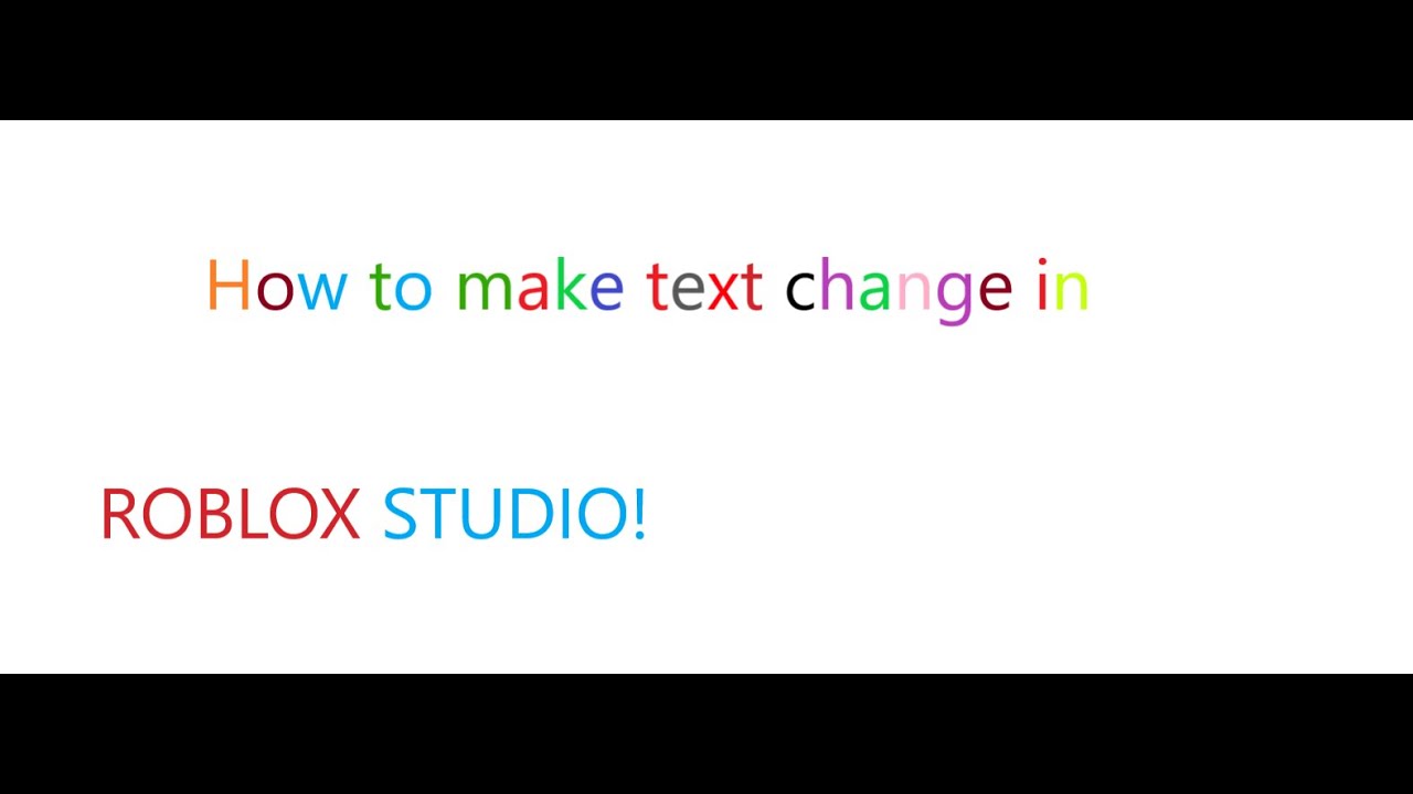 How To Make Text Change In ROBLOX Studio YouTube how-to-make-text-change-in-roblox-studio-youtube