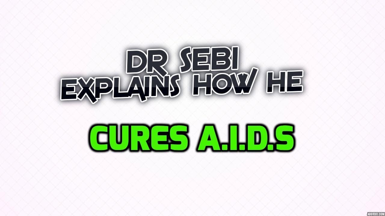 Dr Sebi Tells How He Cures A.I.D.S - YouTube