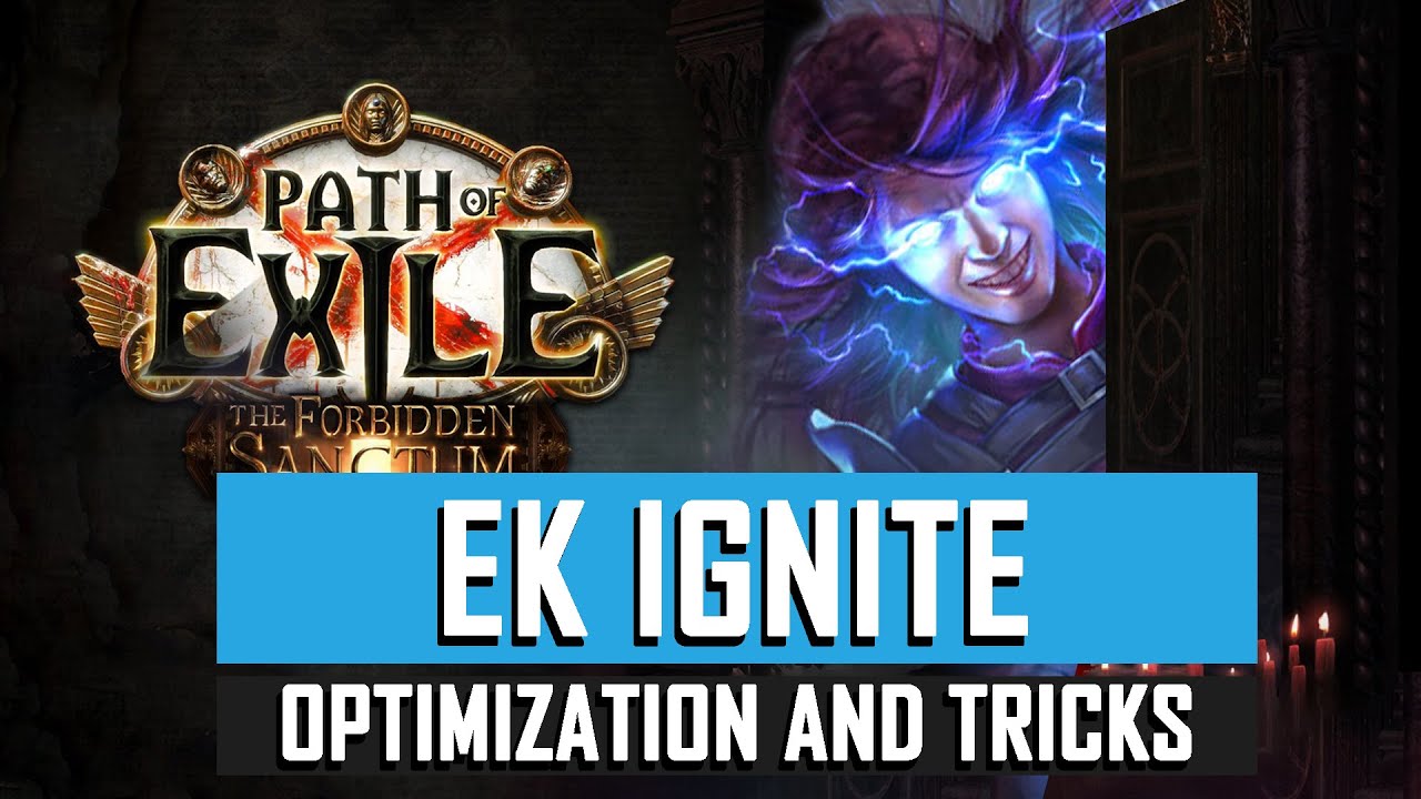 [POE 3.20] EK Ignite Tips and Optimizations - YouTube