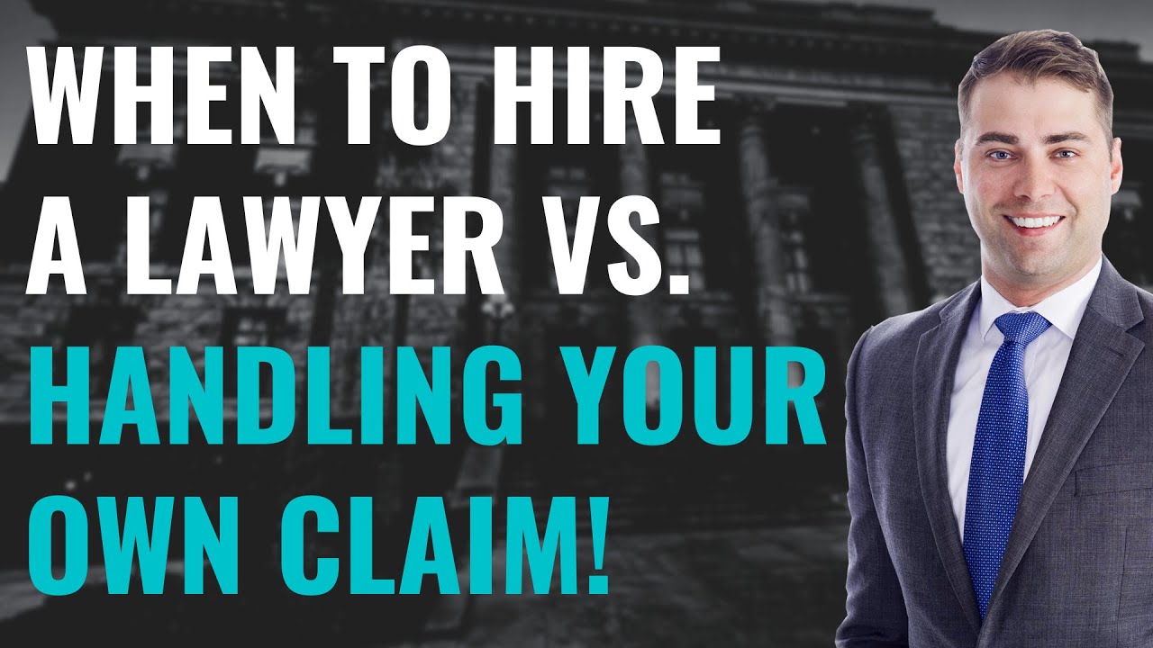 When to hire a Lawyer vs Handling your own Claim! | Personal Injury ...