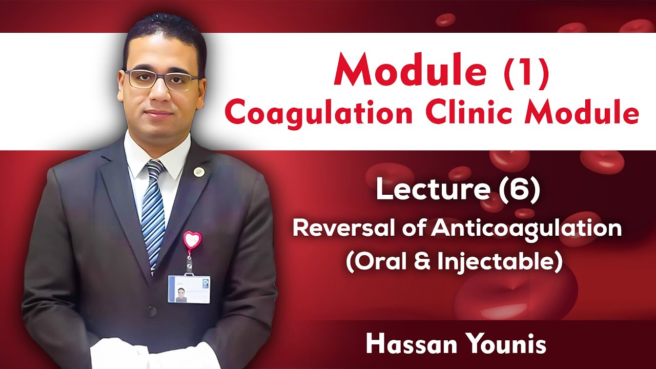 Reversal of Anticoagulant (Oral and Injectable), Coagulation Clinic ...