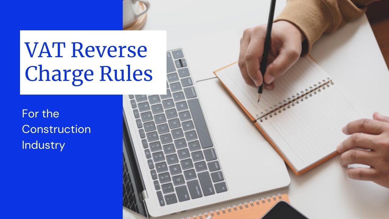 VAT Domestic Reverse Charge Rules for Construction Industry 1 March 2021 - YouTube