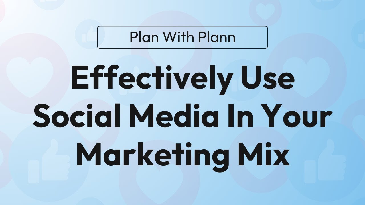 How to Effectively Use Social Media in your Marketing Mix - YouTube