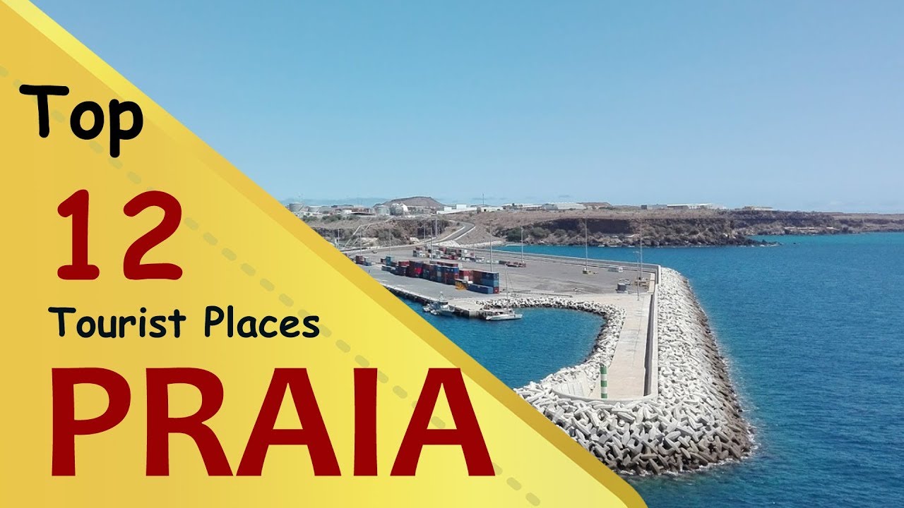"PRAIA" Top 12 Tourist Places | Praia Tourism | CAPE VERDE - YouTube