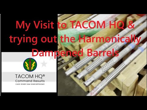 My Visit to TACOM HQ & trying out the Harmonically Dampened Barrels ...