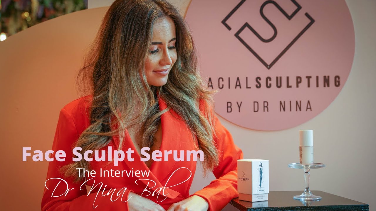 The Face Sculpt Serum by Dr Nina Bal - The Interview - YouTube