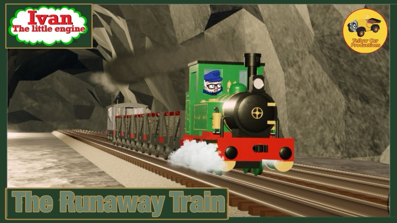 Ivan the little engine | Episode 2 | The Runaway Train - YouTube
