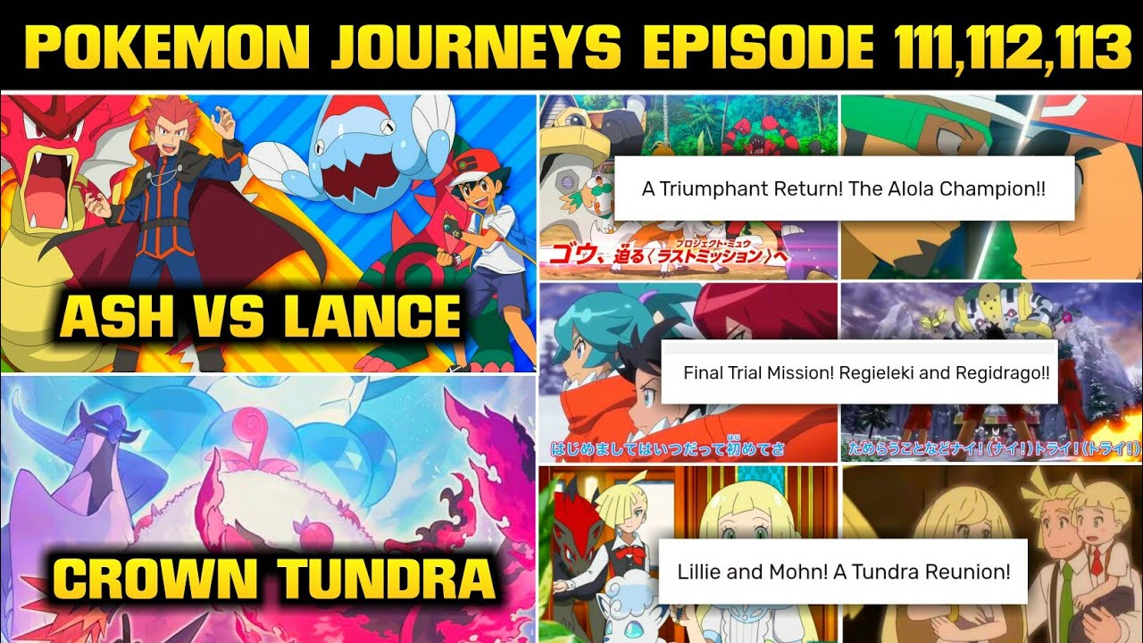 Pokemon Journeys Episode 111 , 112 And 113 | Title , Summary And ...