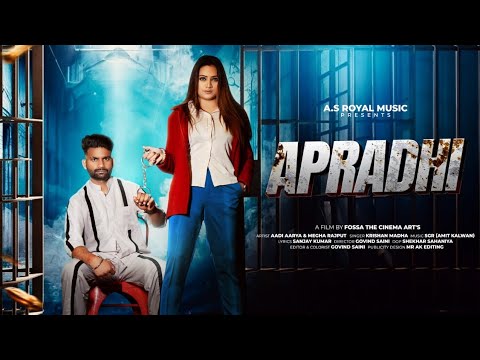 APRADHI Official New Haryanvi song | Aadi Aaryan | Megha Rajput| - YouTube