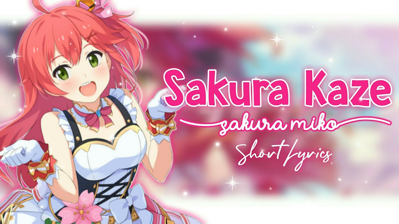 Sakura Kaze! (サクラカゼ!) - Short & Lyrics || Sakura Miko~♪ღ - YouTube