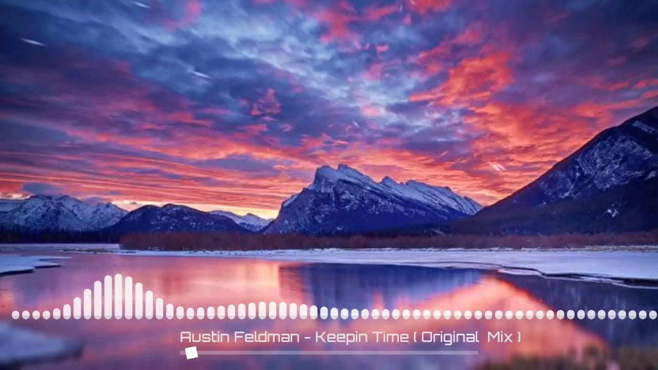 Austin Feldman - Keepin Time (Original Mix) - YouTube